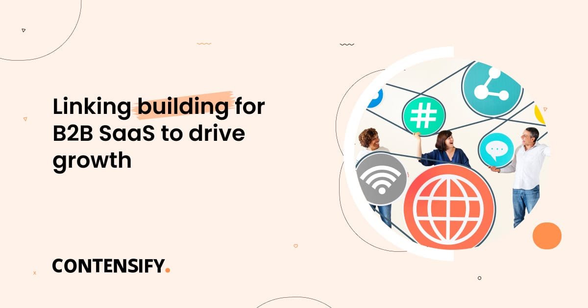 Linking building for B2B SaaS | High DR Backlinks | Contensify