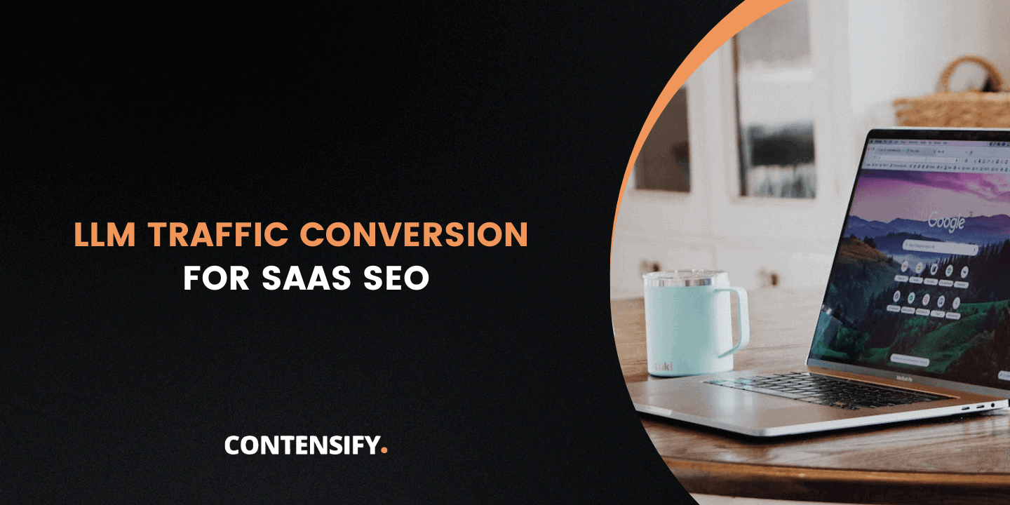 Why LLM Traffic Conversion is Decent for SaaS and What It Means for SEO ...